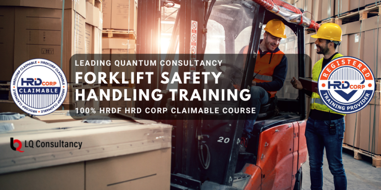 Forklift Safety Training HRD Corp Claimable Course - Leading Quantum Consultancy